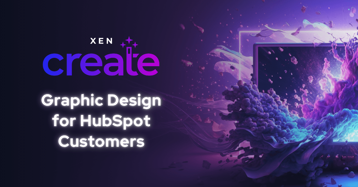 Graphic Design for HubSpot Customers | XEN Create | HubSpot Certified ...